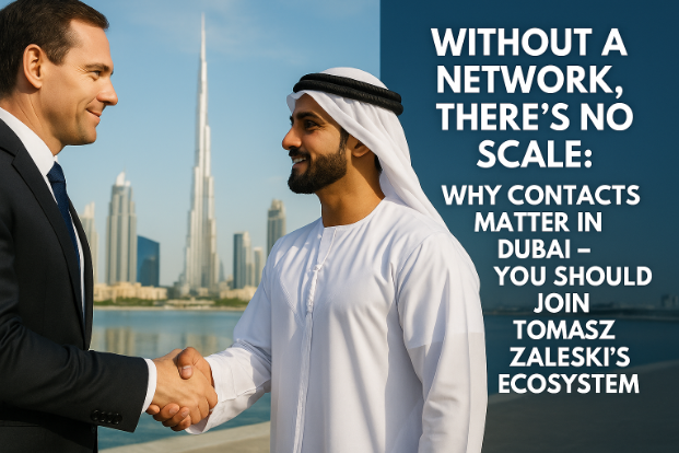 Networking in Dubai – Key to Scale